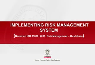 Implementing a Risk Management System based on the ISO 31000 | PPT