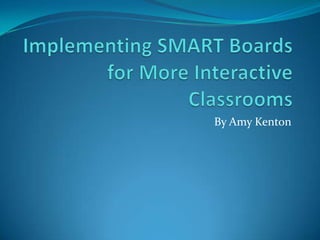 Implementing SMART Boards for More Interactive Classrooms | PPTX ...