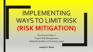 Implementing Ways to Limit Risk (Risk Mitigation) | PPTX
