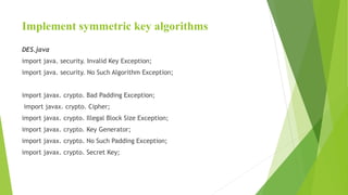 Implement symmetric key algorithms.pptx