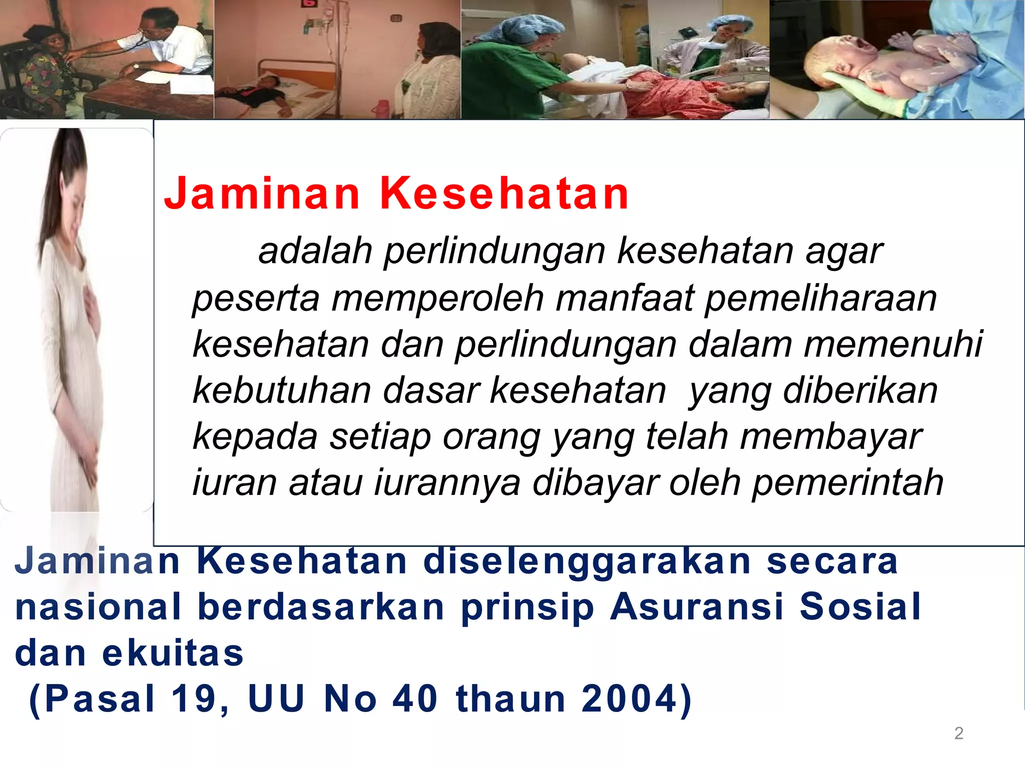 IMPLEMENTASI JAMINAN KESEHATAN NASIONAL (JKN) | PPT