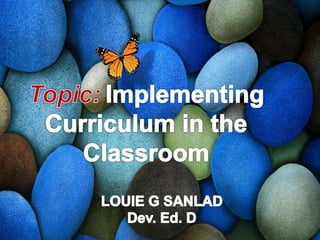 Implementing curriculum in the classroom | PPT