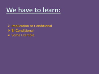 Implication And Biconditional | PPTX