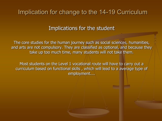 Implication For Change To The 14 19 Curriculum | PPT