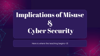 Implications of Computer Misuse and Cyber Security (Teaching) (1).pdf