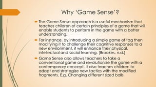 Implications of game sense in primary pe classes | PPTX