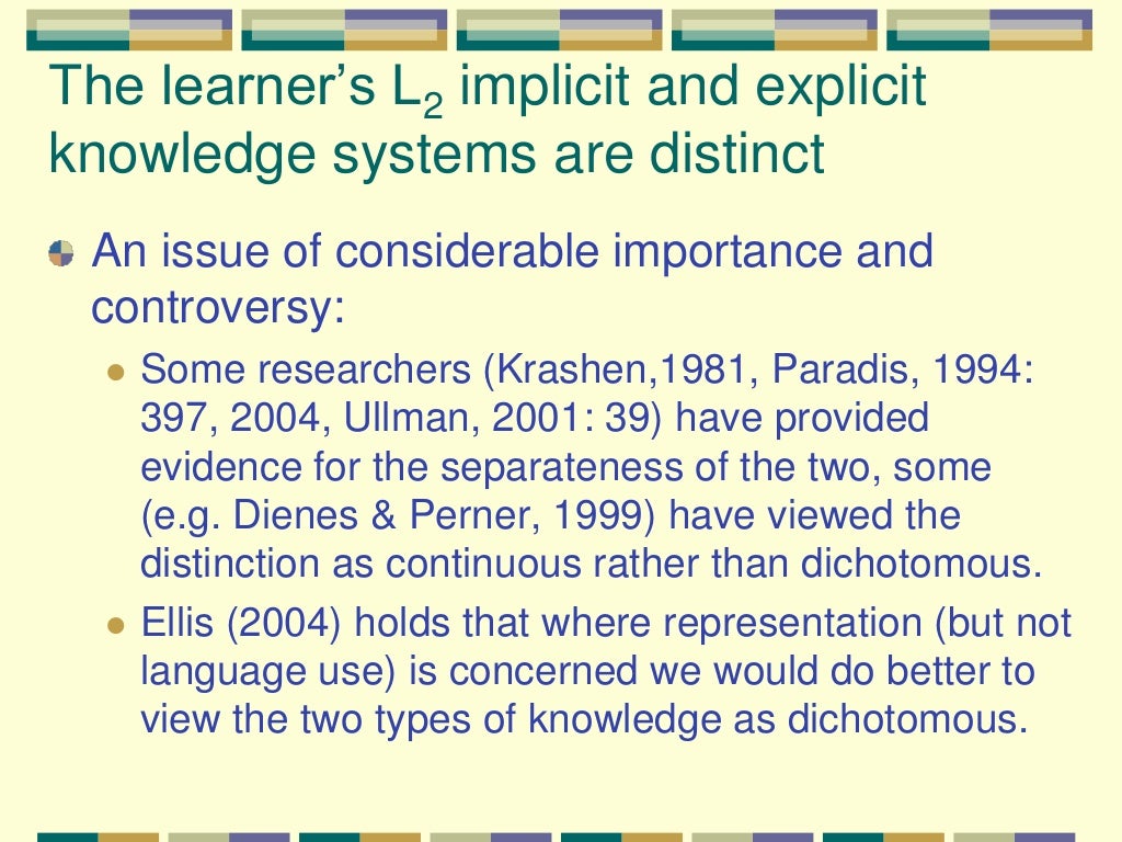 Implicit & Explicit learning, knowledge and instruction Implicit & Explicit learning, knowledge and instruction