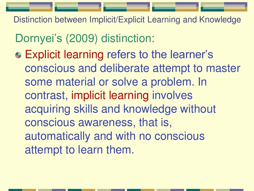 Implicit & Explicit learning, knowledge and instruction