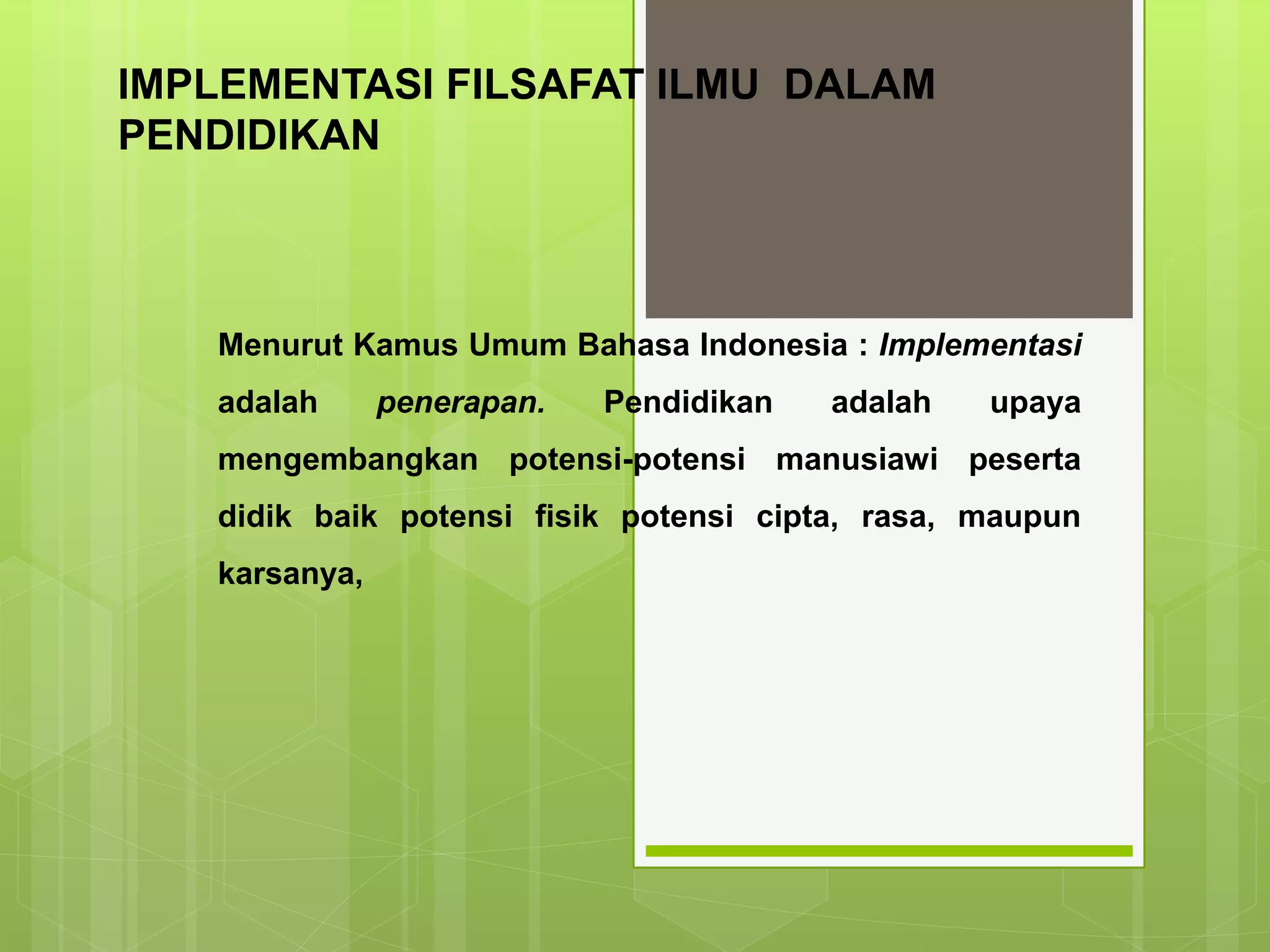 Implikasi dan implementasi Filsafat Ilmu | PPTX