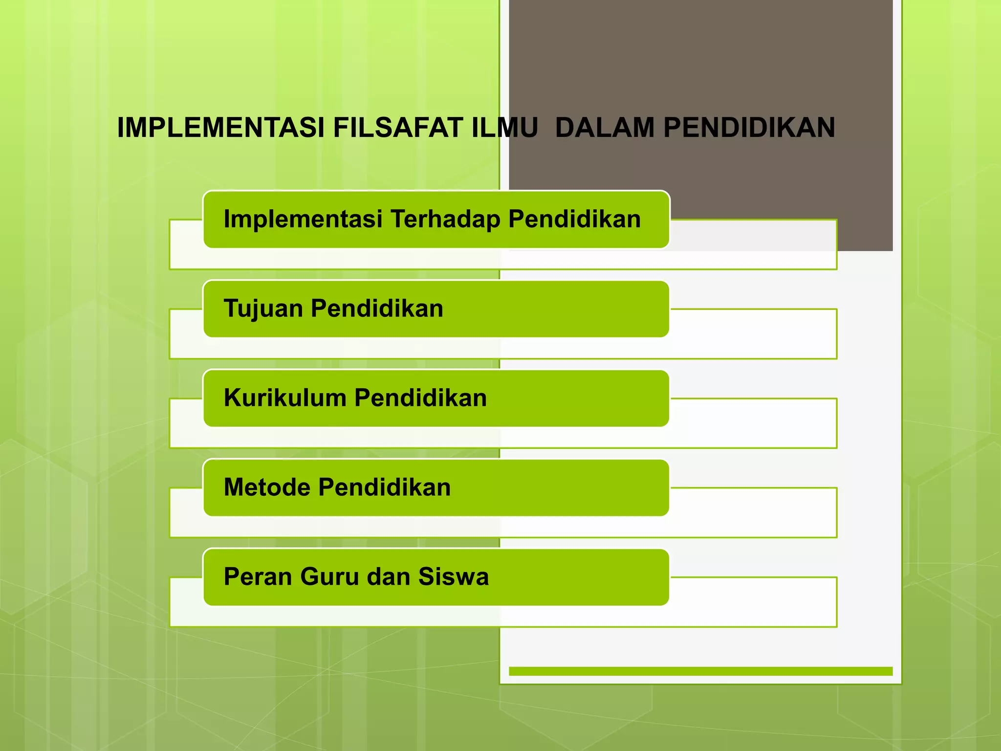 Implikasi dan implementasi Filsafat Ilmu | PPTX