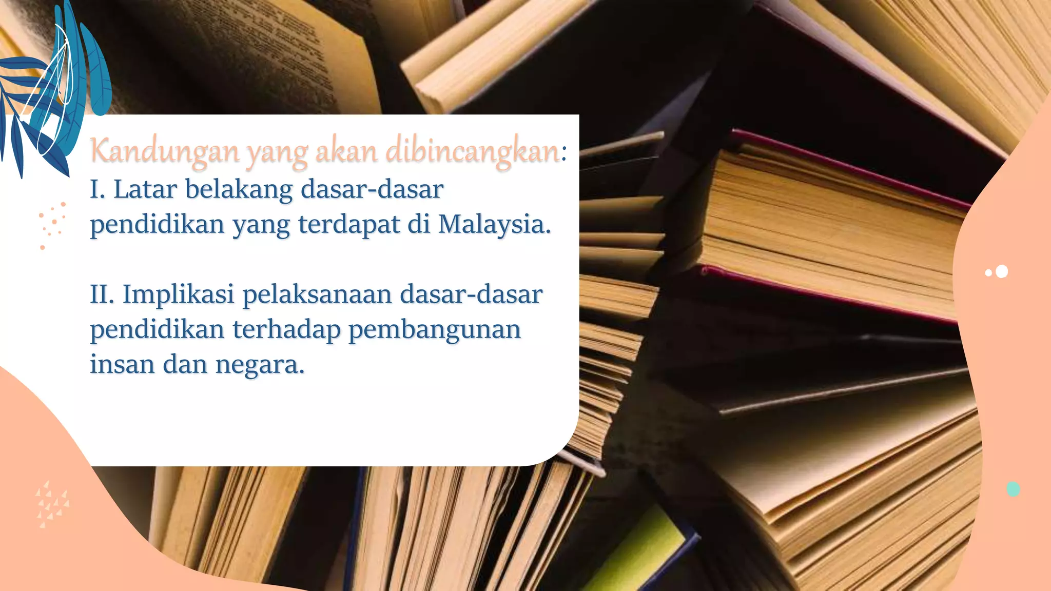 Implikasi pelaksanaan dasar-dasar pendidikan di Malaysia terhadap ...