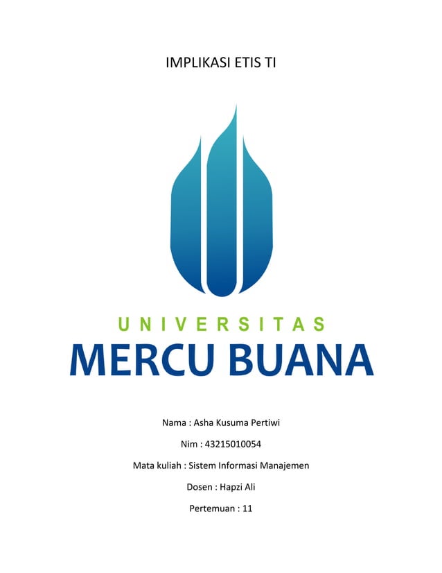 SIM, pertemuan 11, Asha Kusuma Pertiwi, Hapzi Ali, Sistem Informasi Manajemen, implikasi etis TI ...