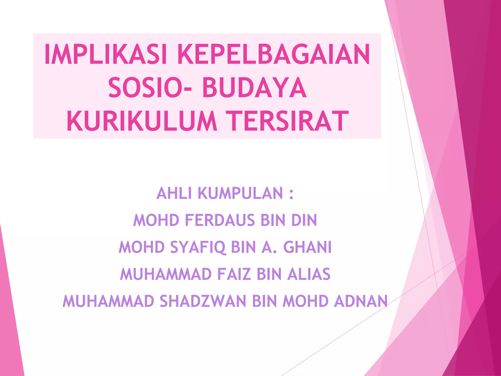 IMPLIKASI KEPELBAGAIAN DAN SOSIO BUDAYA DAN KURIKULUM TERSIRAH | PPT