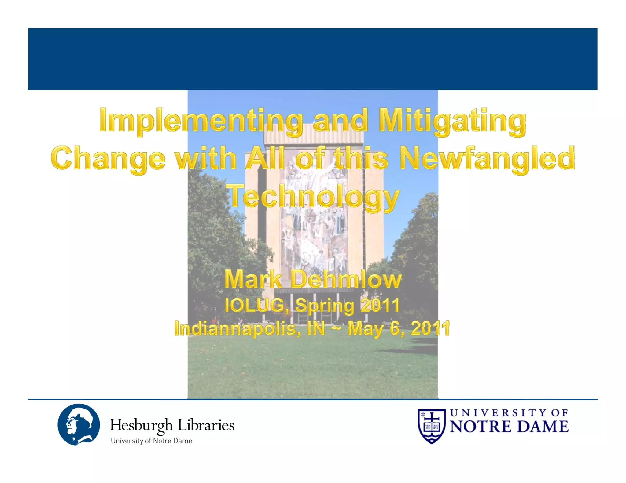 Implimenting and Mitigating Change with all of this Newfangled ...