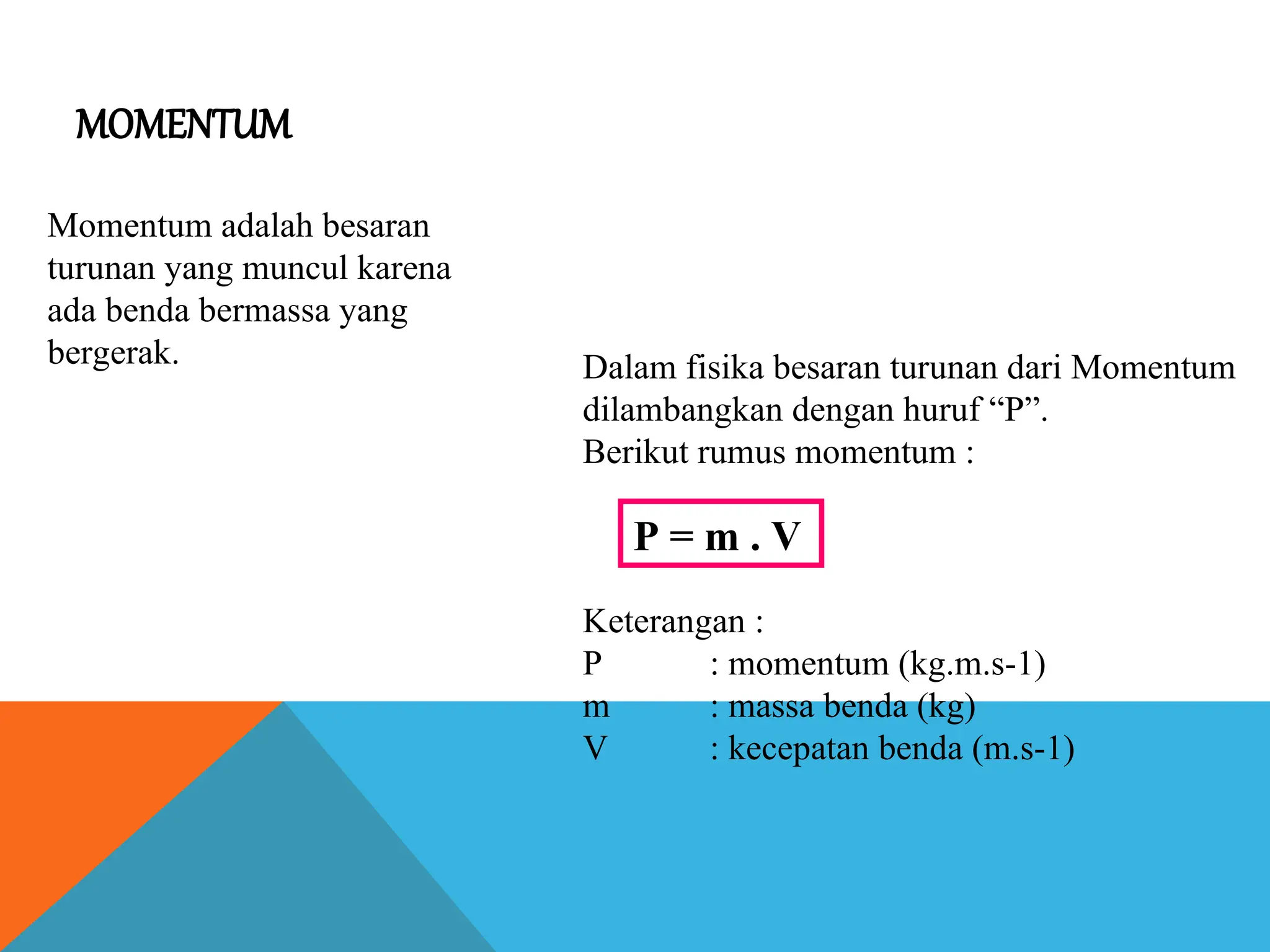 Implus_Momentum_dan_Tumbukan adalah bagian dari fisika mekanika.ppt