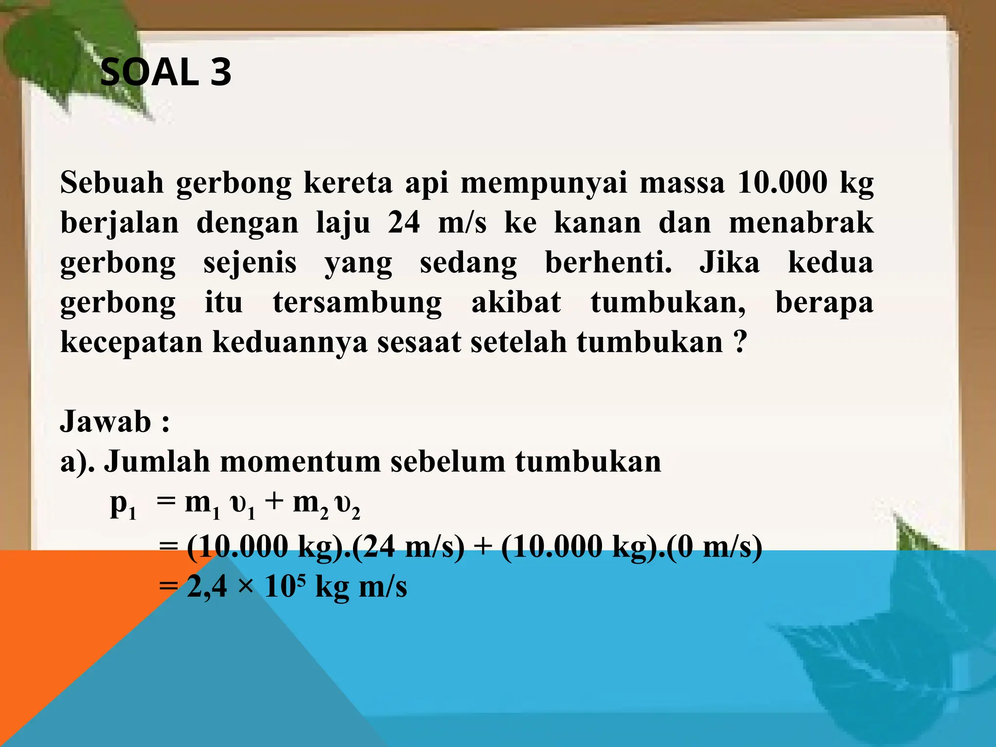 Implus_Momentum_dan_Tumbukan adalah bagian dari fisika Mekanika.ppt