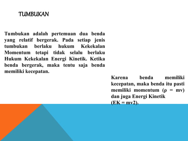 Implus_Momentum_dan_Tumbukan adalah bagian dari fisika Mekanika.ppt