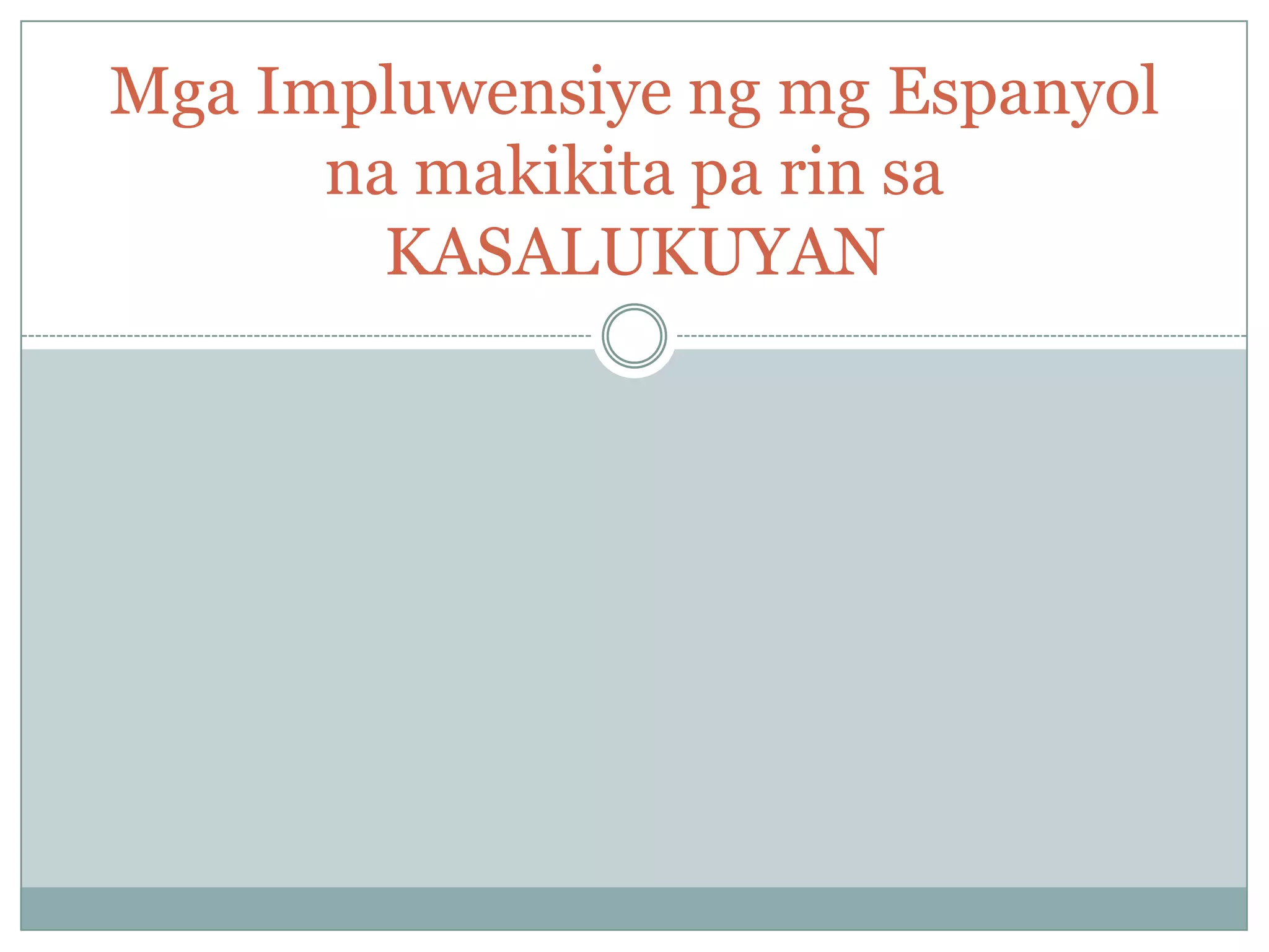 Impluwensiya ng espanyol | PPTX