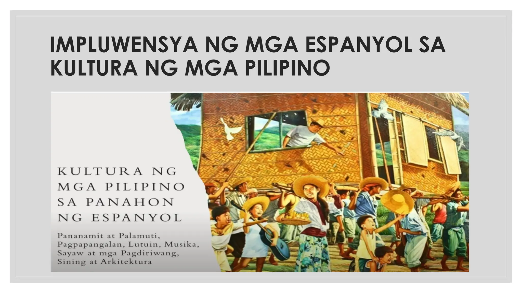 IMPLUWENSYA NG MGA ESPANYOL SA KULTURA NG MGA PILIPINO.pptx