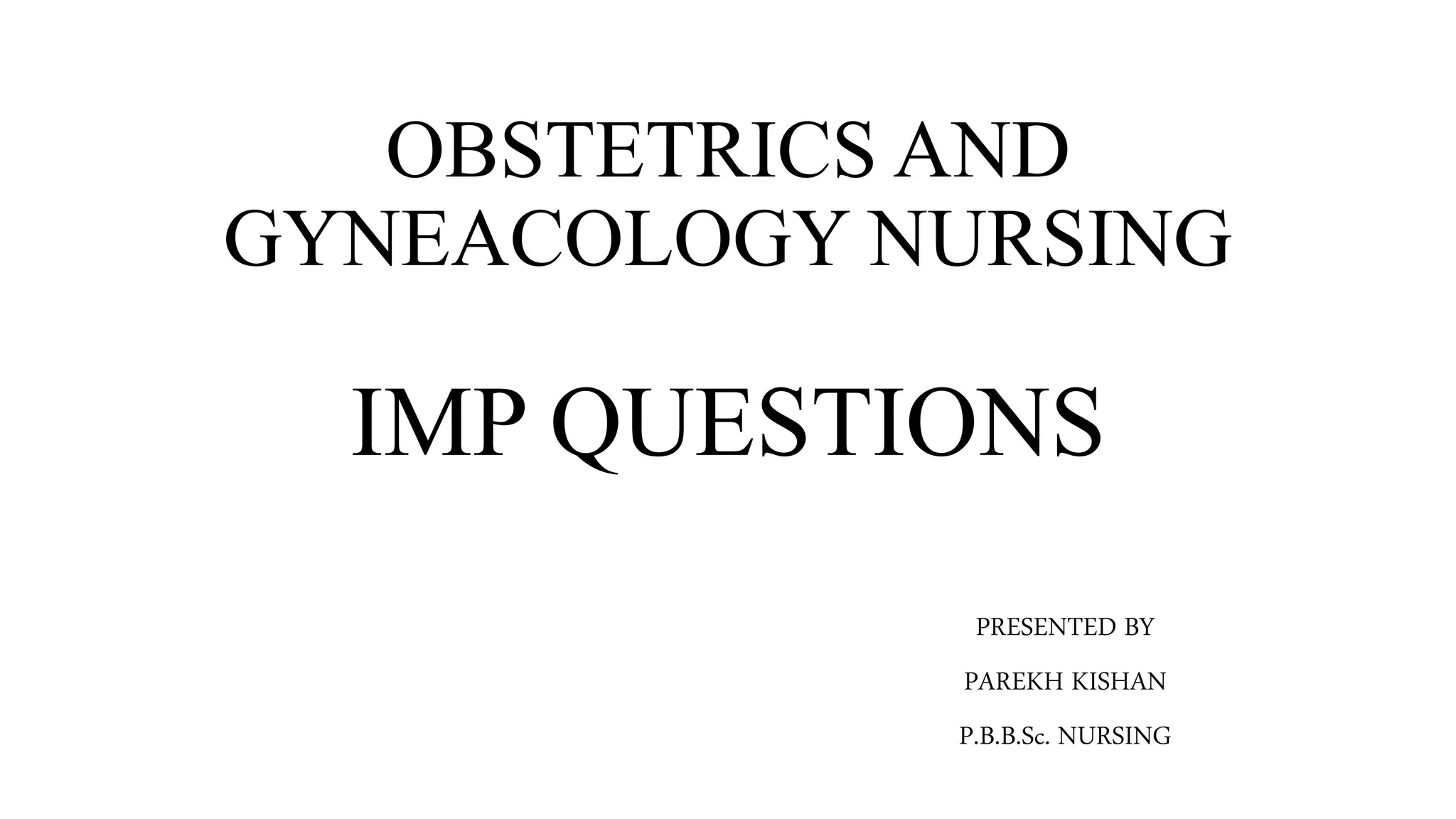 Imp obstetrics and gyneacology nursing | PPTX