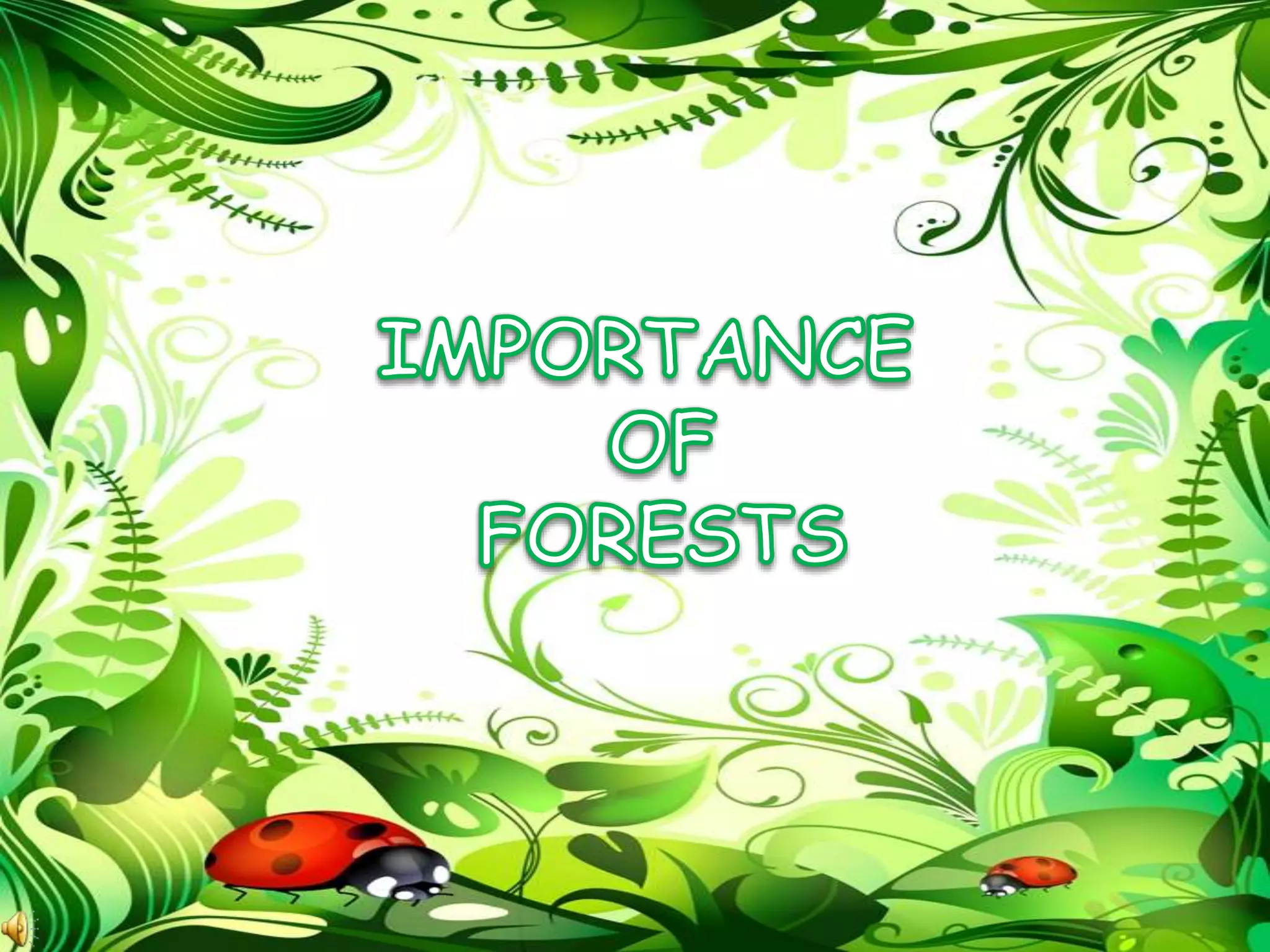 Important of forests | PPTX