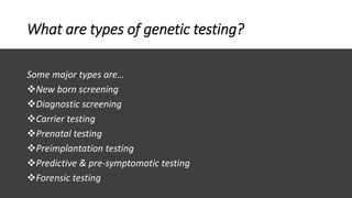 Imp of genetic testing | PPTX