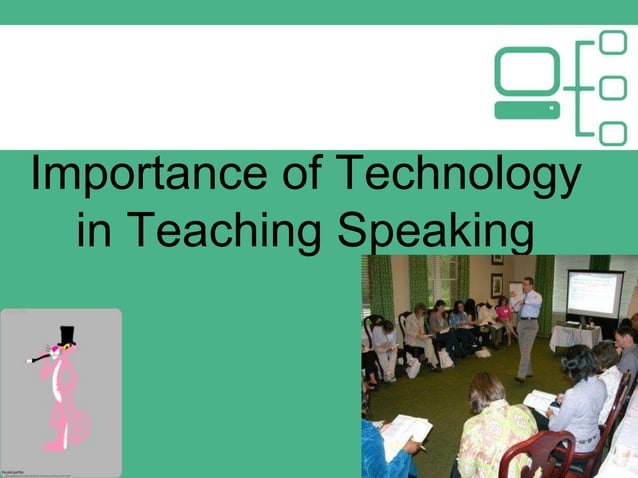 Imporatance of technology in teaching speaking | PPT