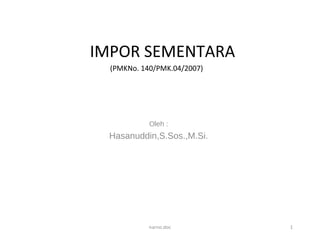 Impor sementara | PPT