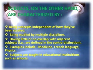 IMPORTANCE OF KNOWLEDGE, SUBJECT AND DISCIPLINE | PPTX