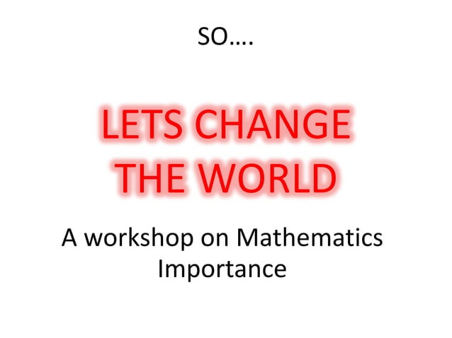 Importance and practical application of mathematics | PPT