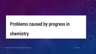 Importance and scope of chemistry | PPTX