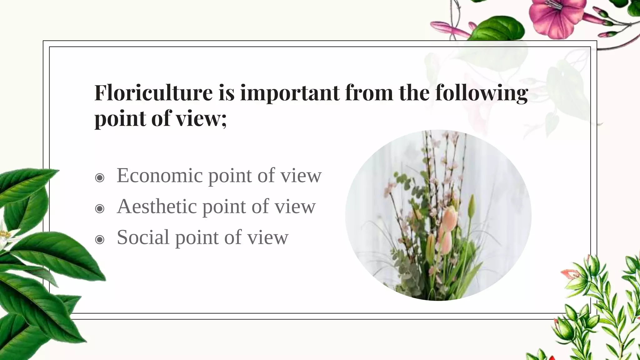 Importance and scope of floriculture | PPTX