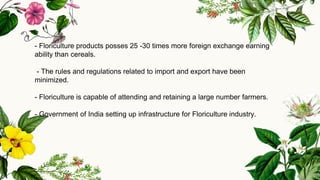 Importance and scope of floriculture | PPTX