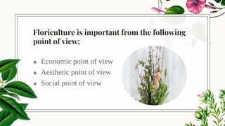 Importance and scope of floriculture | PPTX