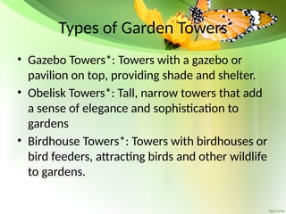 Importance and types of garden towers ,lighting.pptx