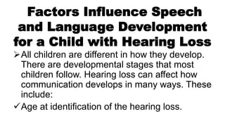 Importance & correlation of hearing mechanism in the development of ...
