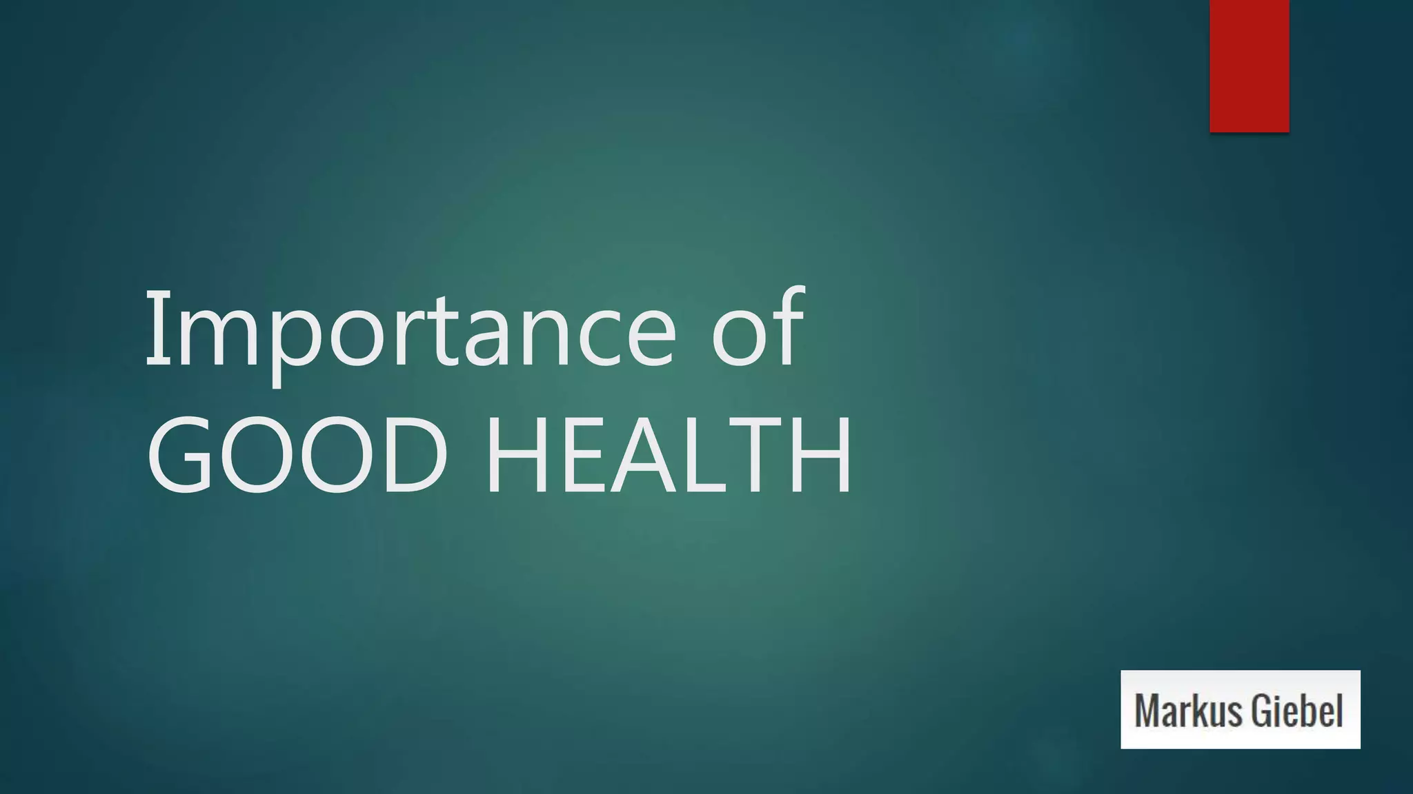 Importance of Good Health | PPTX
