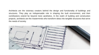 Importance of Architects in Building & Construction Projects (1).pptx