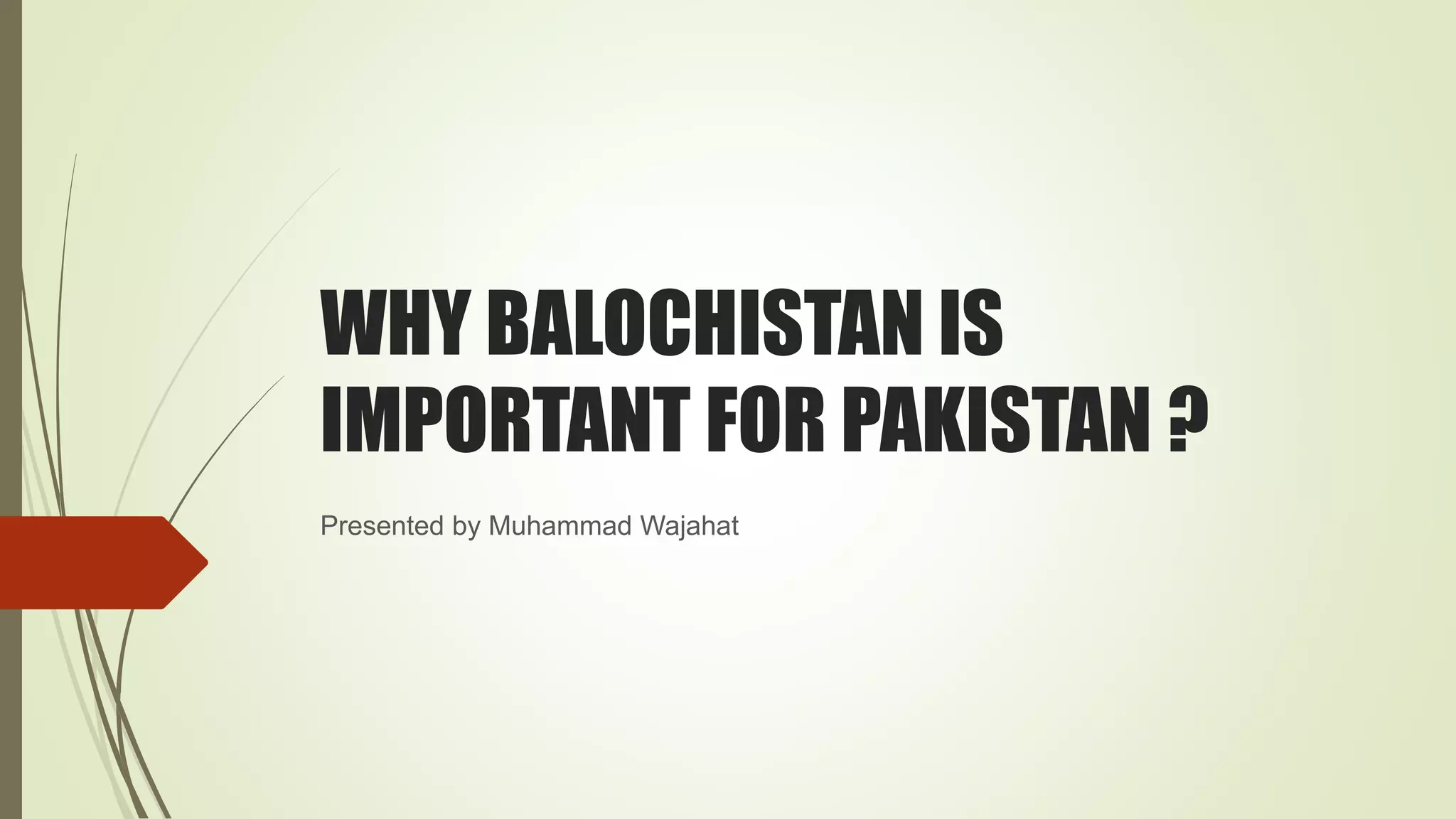 Importance of Balochistan for Pakistan | PPT