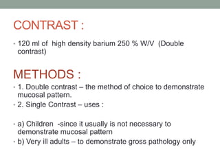 barium studies in gi pathologies | PPTX