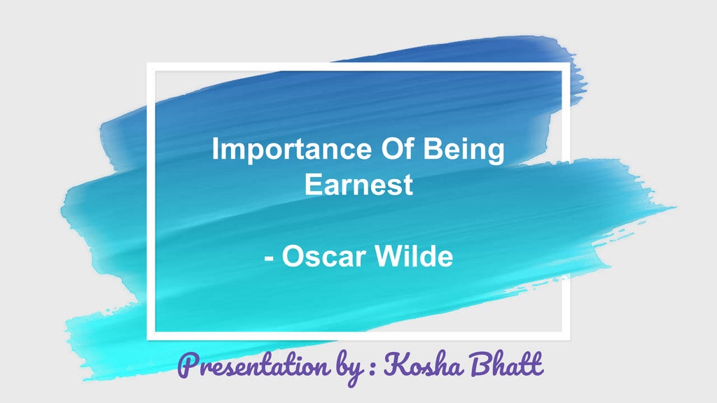 Importance Of Being Earnest - Oscar Wilde.pptx