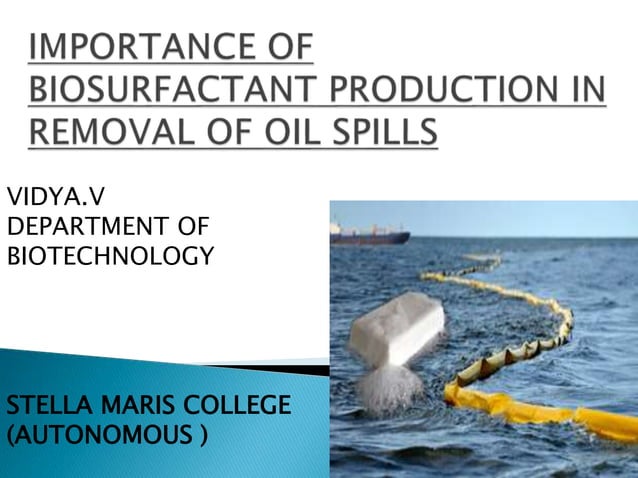 Importance of biosurfactant production in removal of oil | PPTX | Chemistry | Science