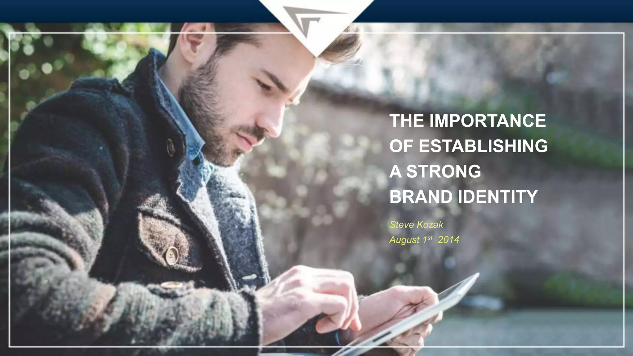 Importance of Brand Identity. 2014 Cleveland Nonprofit Marketing Summit ...