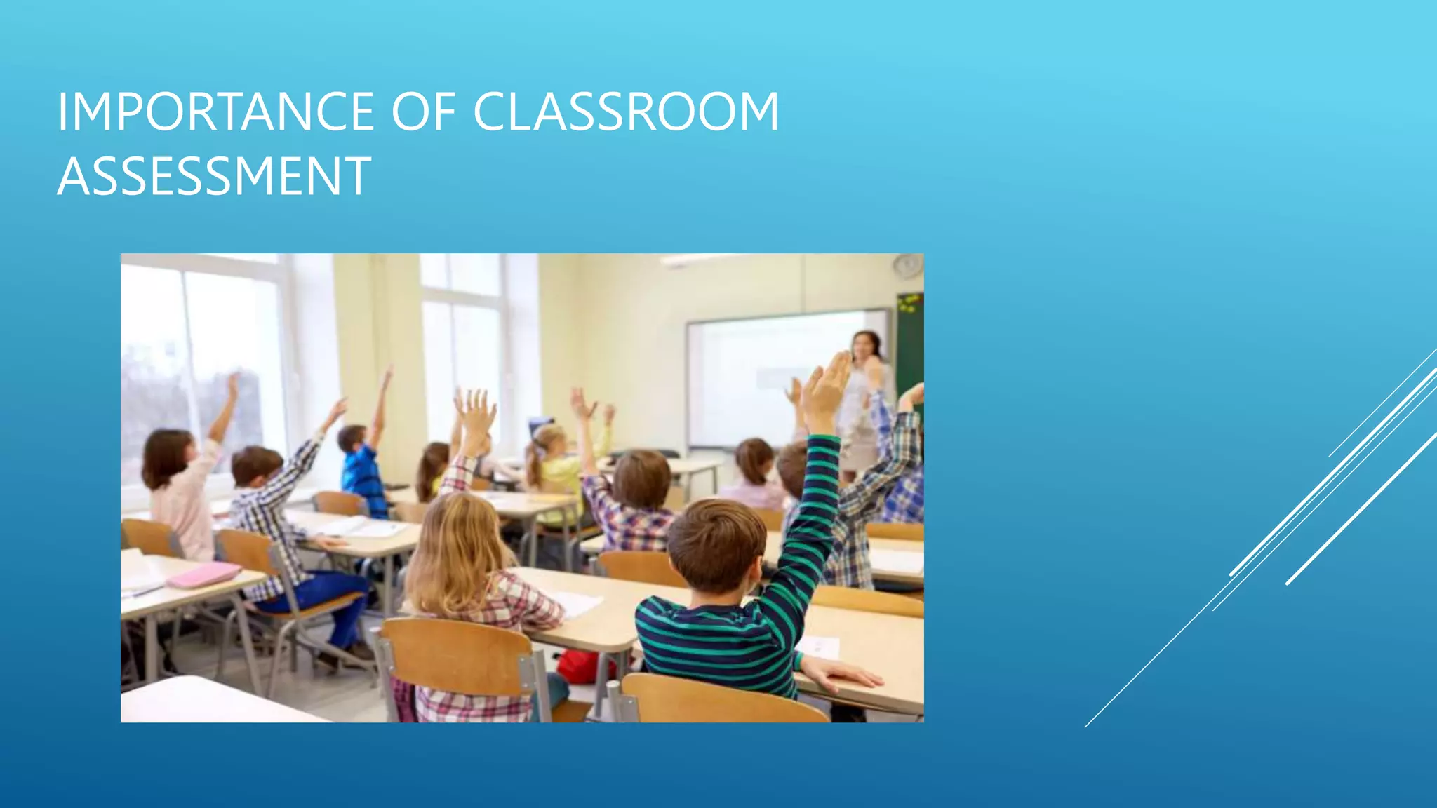 Importance of Classroom assessment and evaluation system in education ...