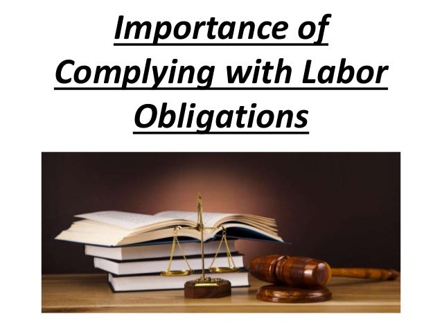 Importance of complying with labor obligations Importance of complying with labor obligations
