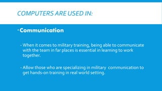 Importance of computers in Military | PPTX