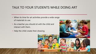 Importance of creative arts in early childhood classrooms | PPTX