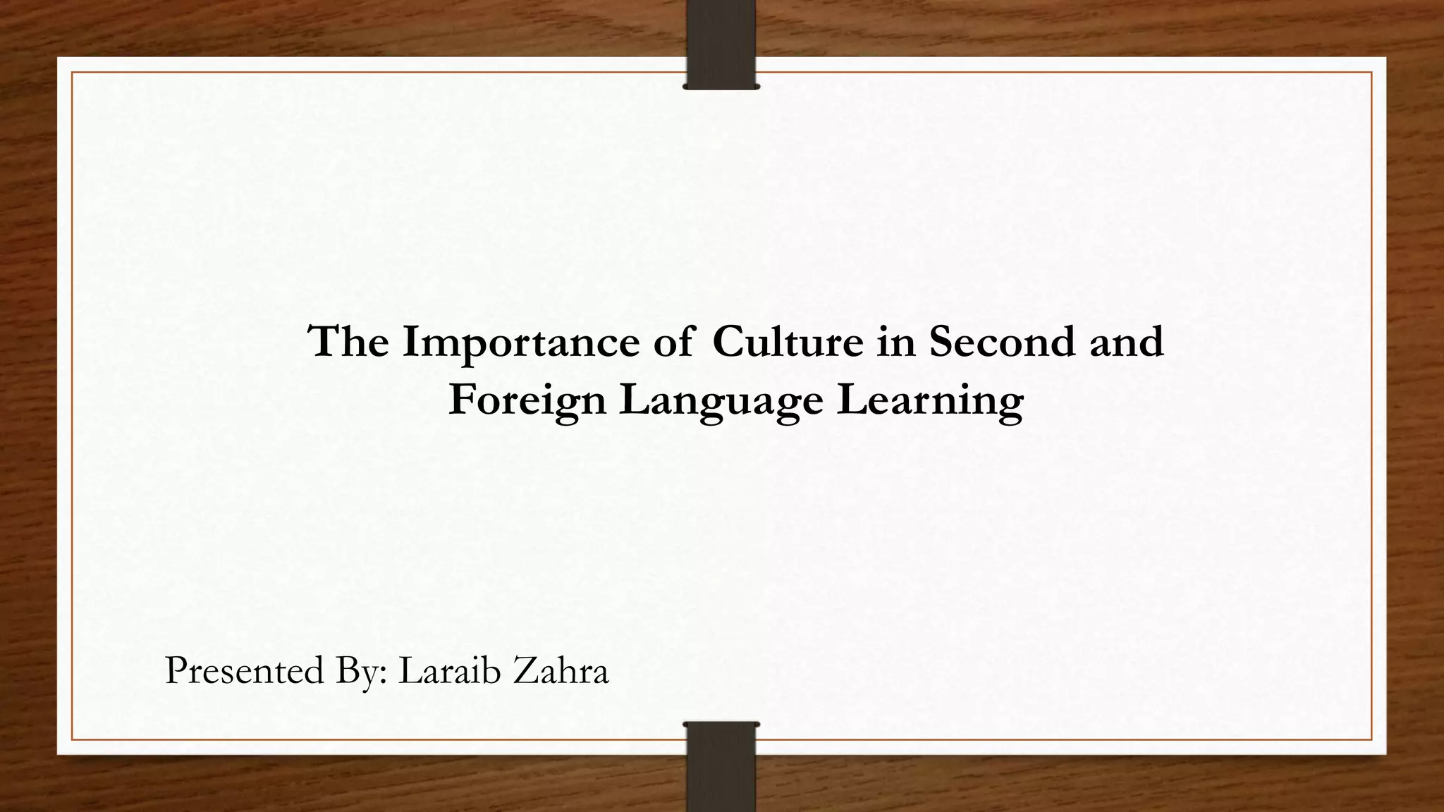 Importance of culture in second and foreign language learning | PPTX