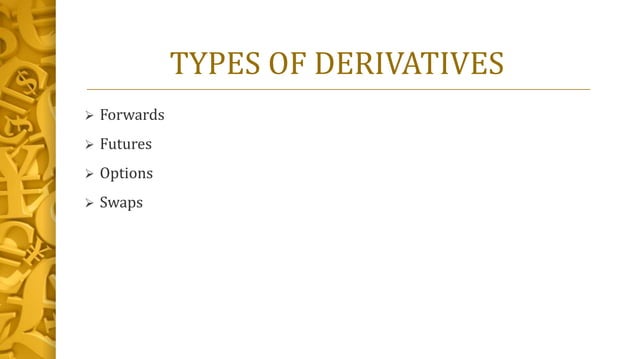 Importance of derivatives in risk management | PPTX | Stocks and Bonds | Personal Investing