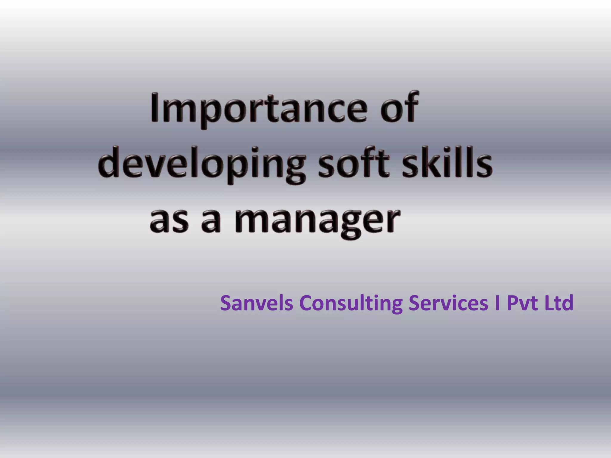 Importance of developing soft skills as a manager ppt | PPT